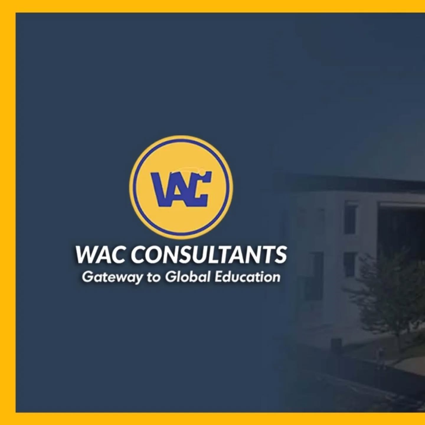 WAC Consultants: Get to Study Abroad in UK, USA, CANADA